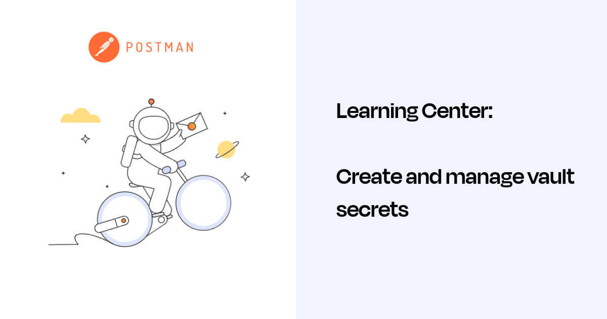 Create and manage vault secrets | Postman Docs